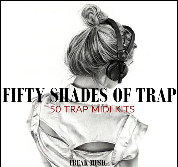 Freak Music 50 Shades Of Trap - Serannaudio